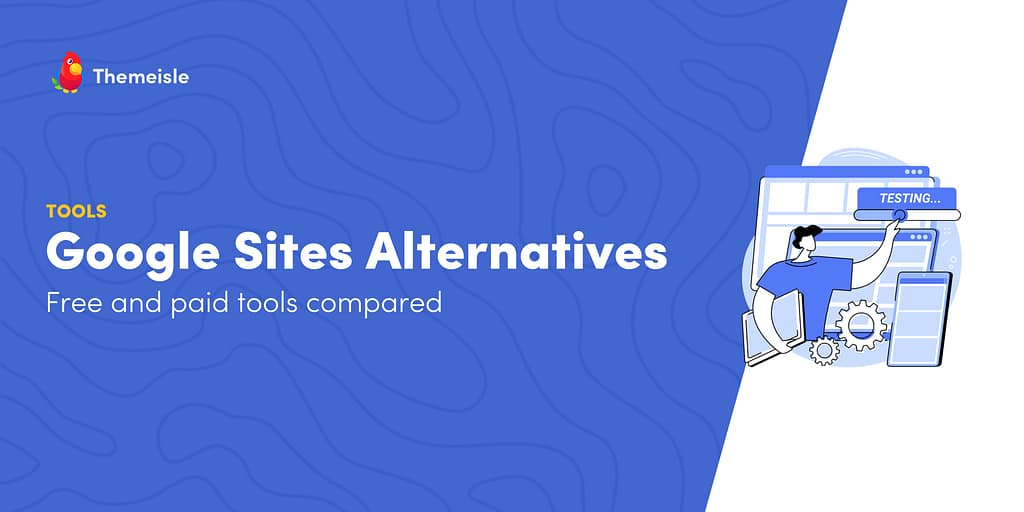 10 Best Google Sites Alternatives to Make a Website in 2025