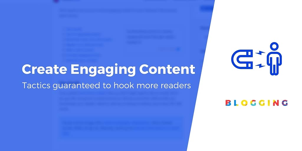 7 Proven Ideas to Create Engaging Content That Gets Readers Hooked