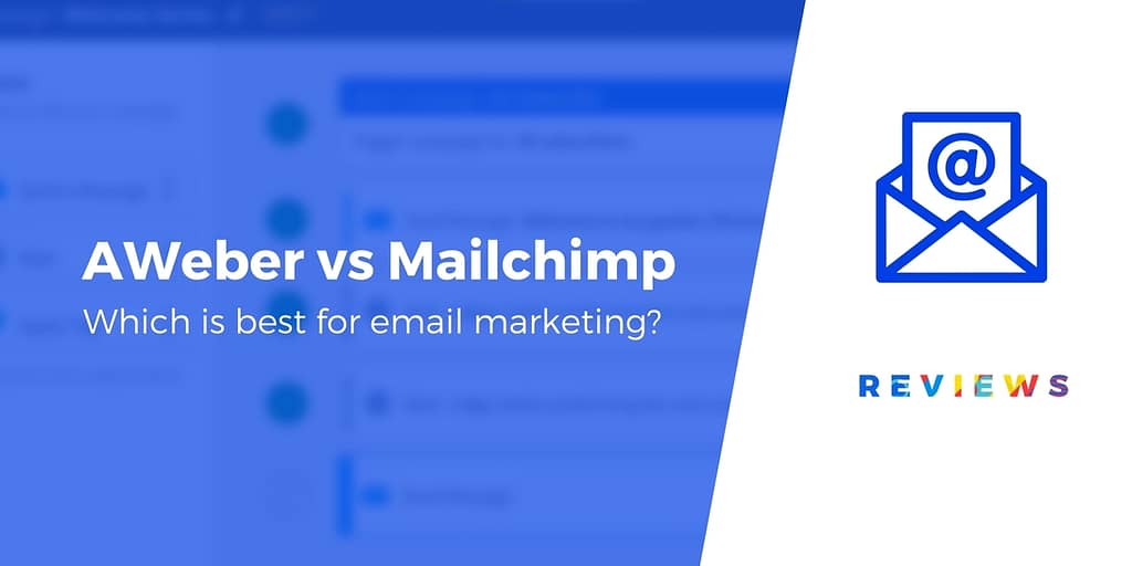 AWeber vs Mailchimp Comparison: Which Is Better?