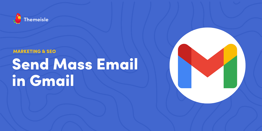 How to Send a Mass Email in Gmail (Method That Works in 2025)