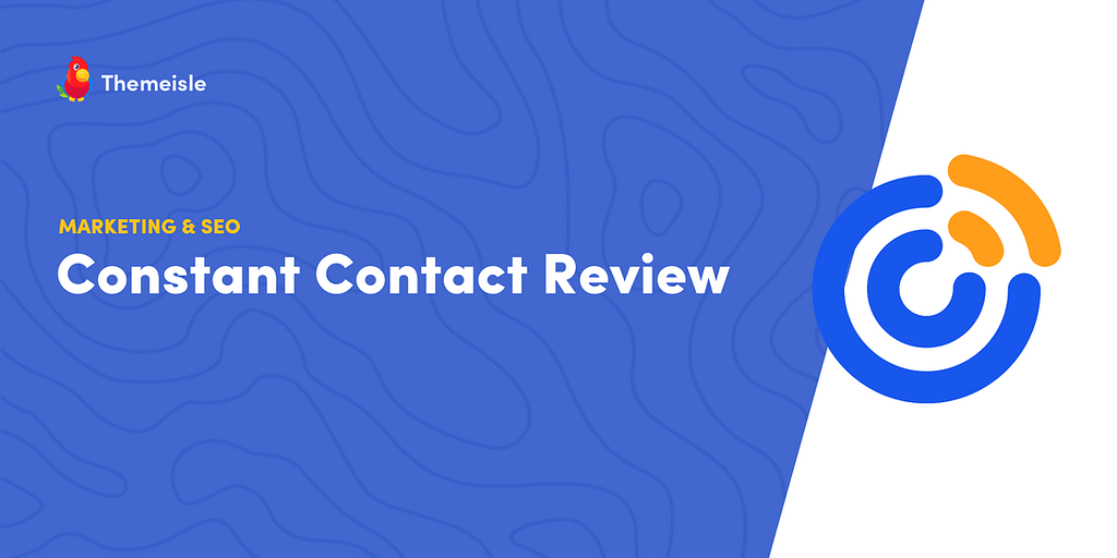Constant Contact Review: Honest Pros and Cons