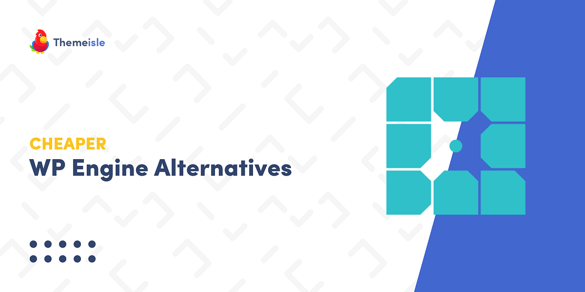 5 "Top" Cheaper WP Engine Alternatives for 2025