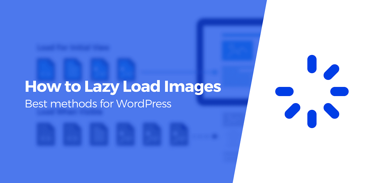 How to Lazy Load WordPress Images, Video, Comments + iframes