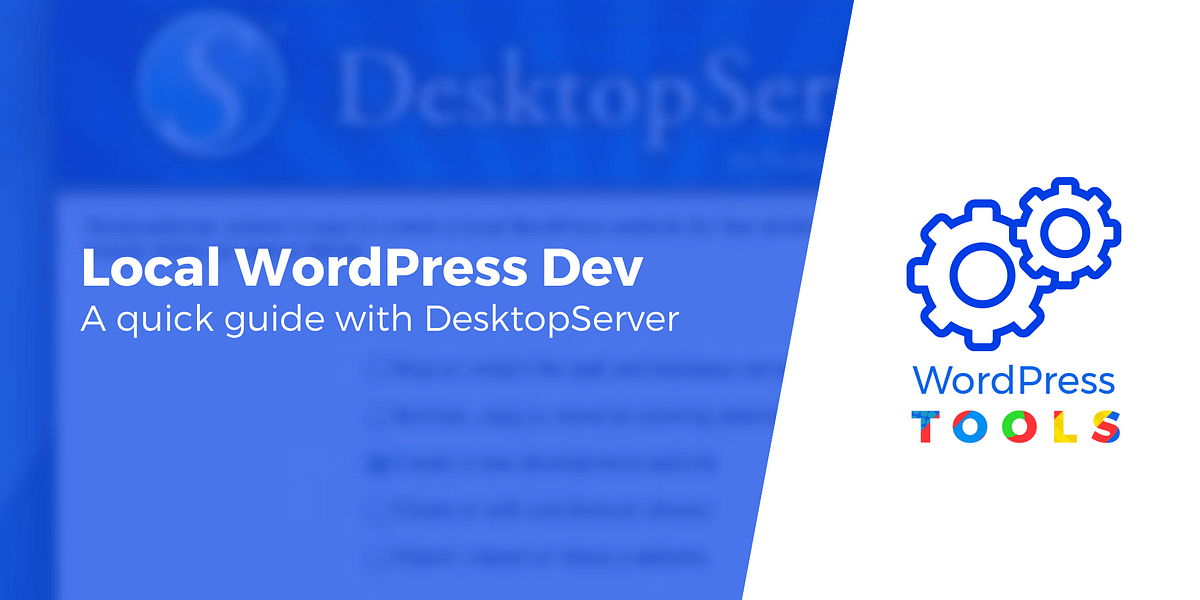A Quick Guide to Local WordPress Development With DesktopServer