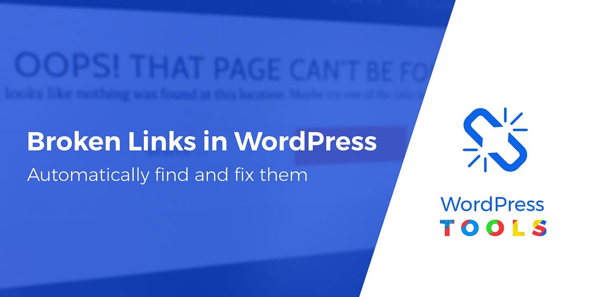 How to Automatically Find and Fix Broken Links in WordPress