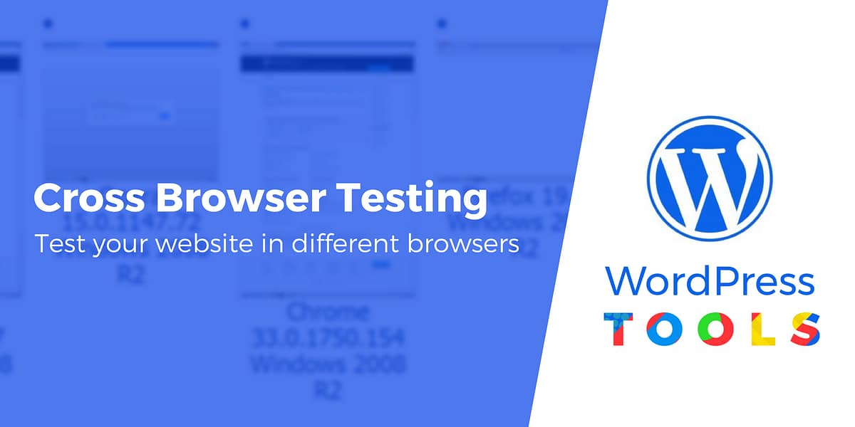 How to Test a Website in Different Browsers the Easy Way (3 Tools)