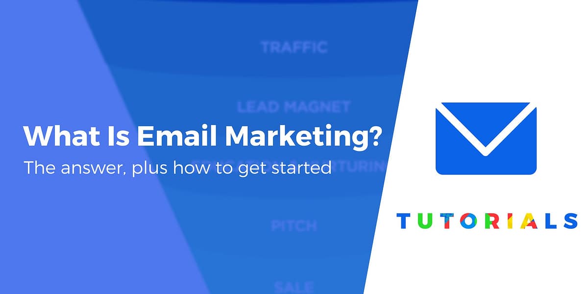 What Is Email Marketing? Get the Answer and Get Started