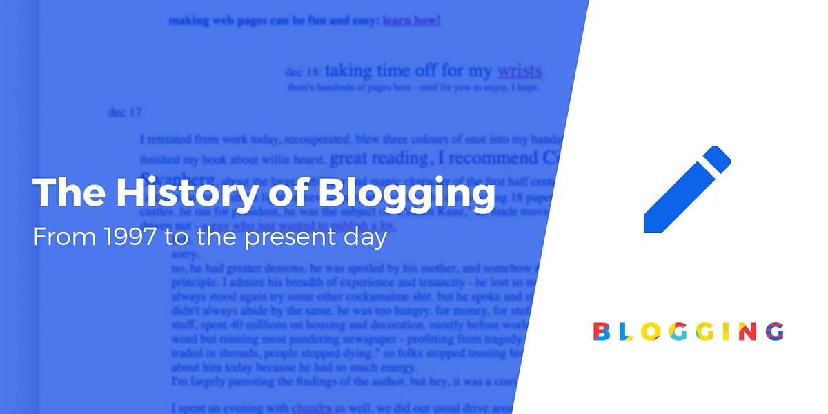 The History of Blogging: From 1997 Until Now (With Pictures)