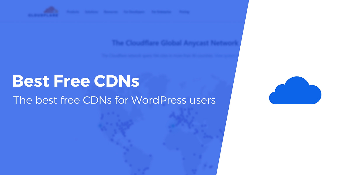 3 Best Free CDN Services for WordPress Sites: Truly 100% Free
