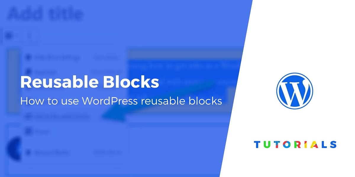 WordPress Reusable Blocks 101: How to Use Them