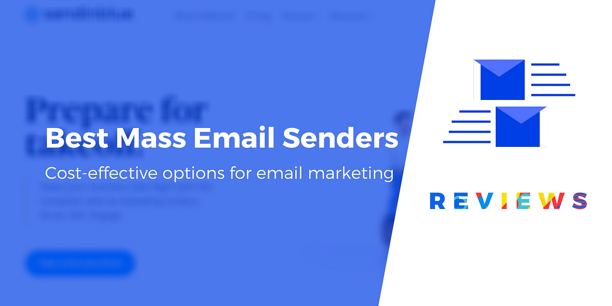 5 Best Mass Email Senders for Bulk Email Blasts