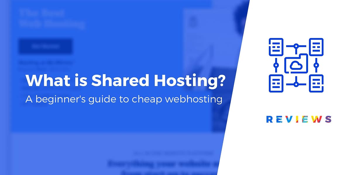 What Is Shared Hosting? Is It Good? (Beginner's Guide)