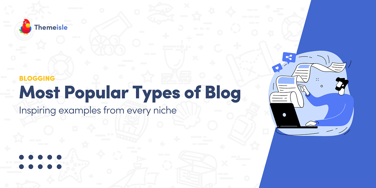 10+ Most Popular Types of Blogs: Blogging Inspiration