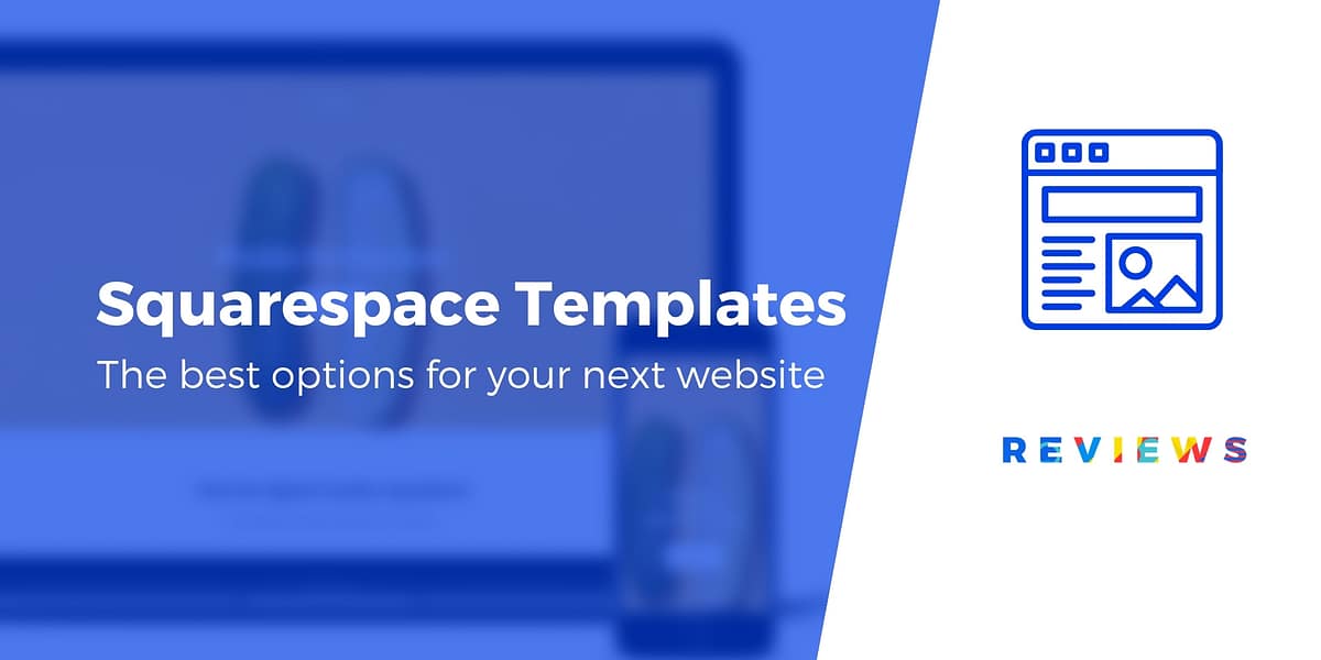 12 Best Squarespace Templates: For Blogs, eCommerce, and More