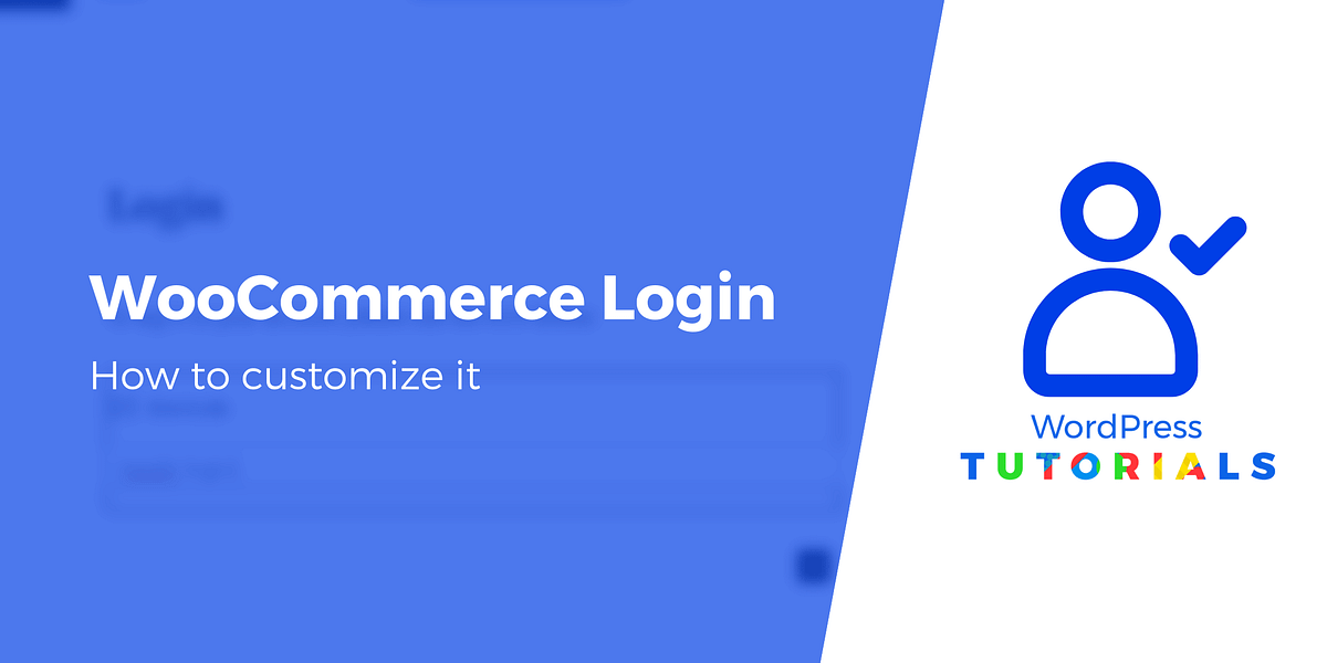 WooCommerce Login Page: How to Customize It (Full Tutorial)