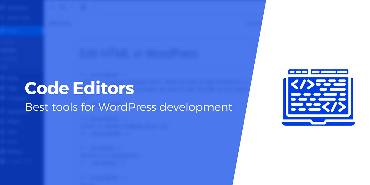 5 Top Options for the Best Code Editor for WordPress Projects