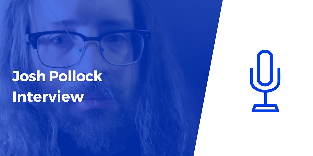 Josh Pollock Interview - "Most People Choose WordPress Because They Are ...