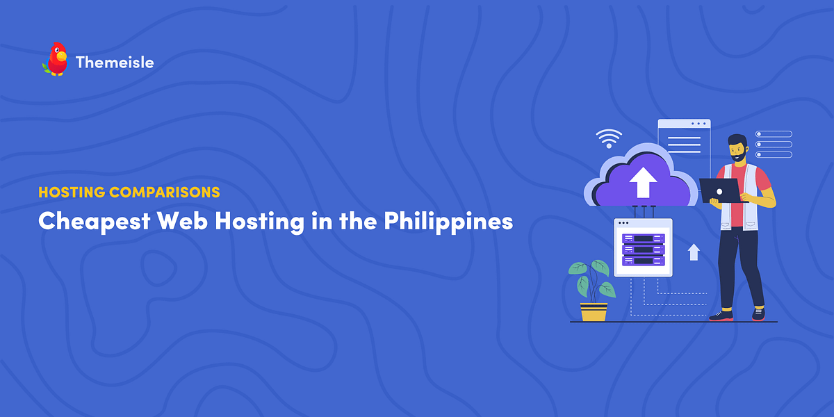 5 Best Options for the Cheapest Web Hosting in Philippines