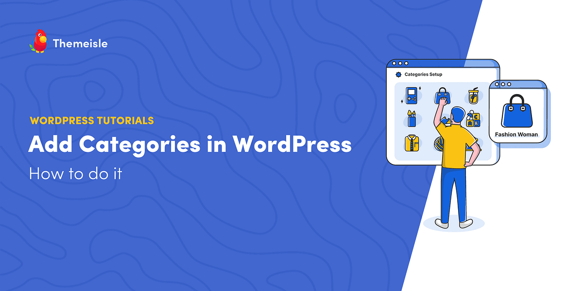 How to Add Categories in WordPress (And Subcategories)
