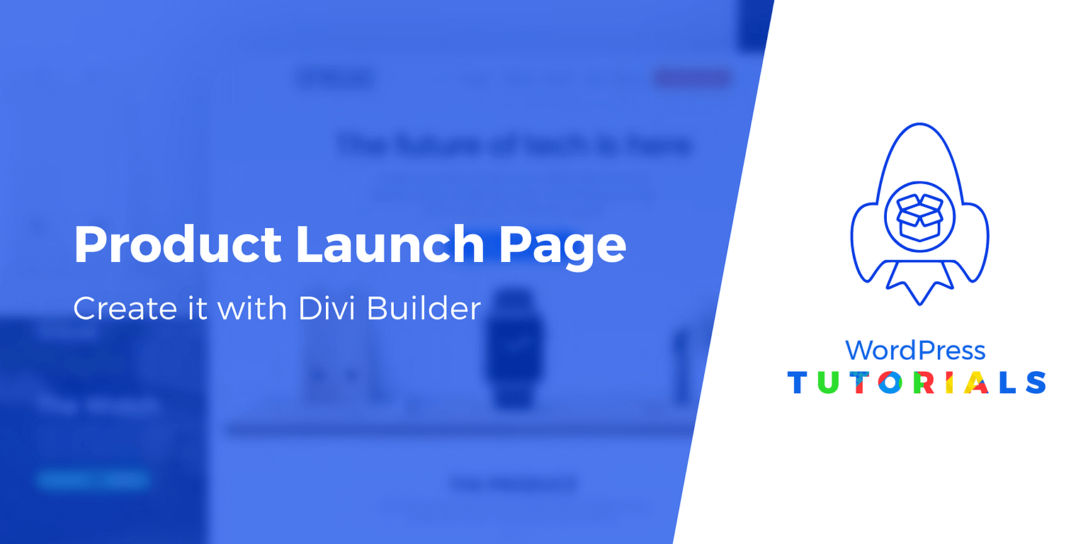 How to Build a Product Launch Page With Divi Builder