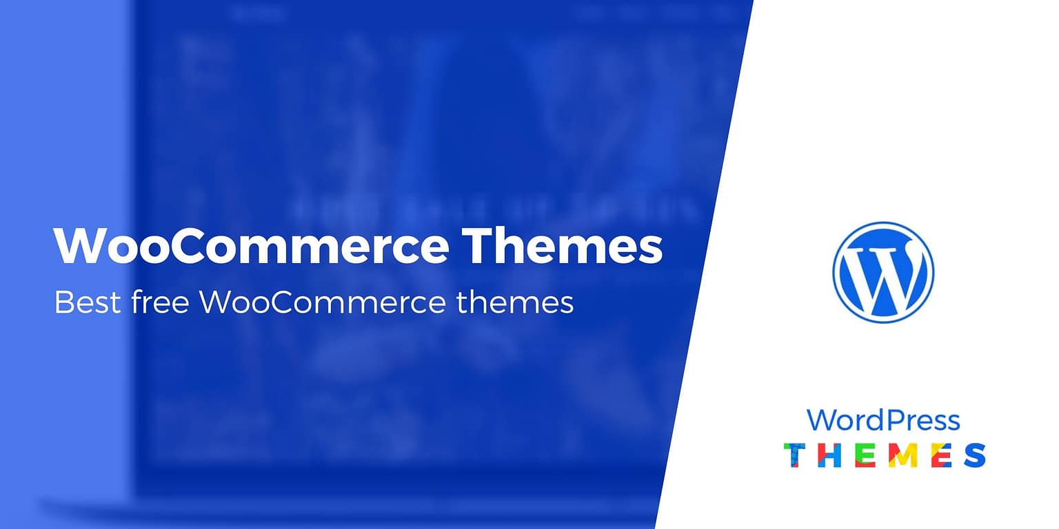 10 Best Free WooCommerce Themes (Hand-Picked)