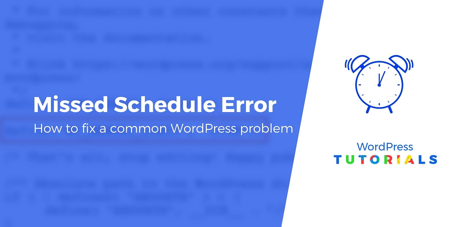 WordPress Missed Schedule Error: How to Fix It for Good (In 4 Steps)