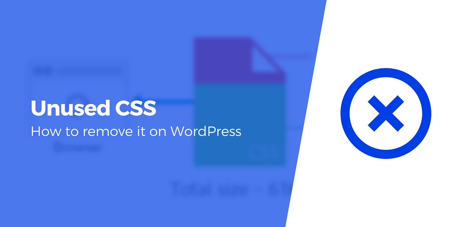 How to Remove Unused CSS in WordPress (2 Easy Methods)
