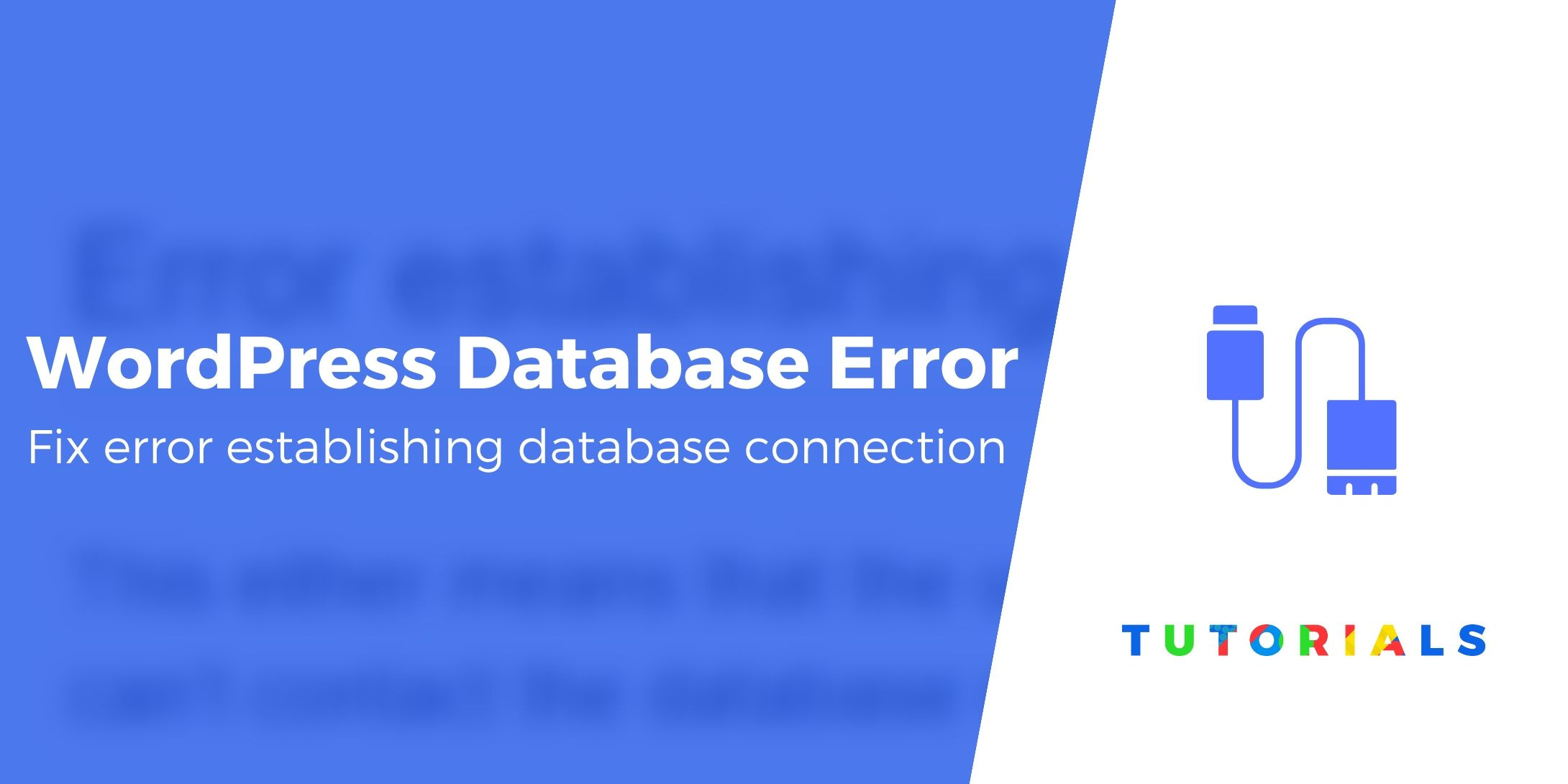 Fix "Error Establishing a Database Connection" in WordPress