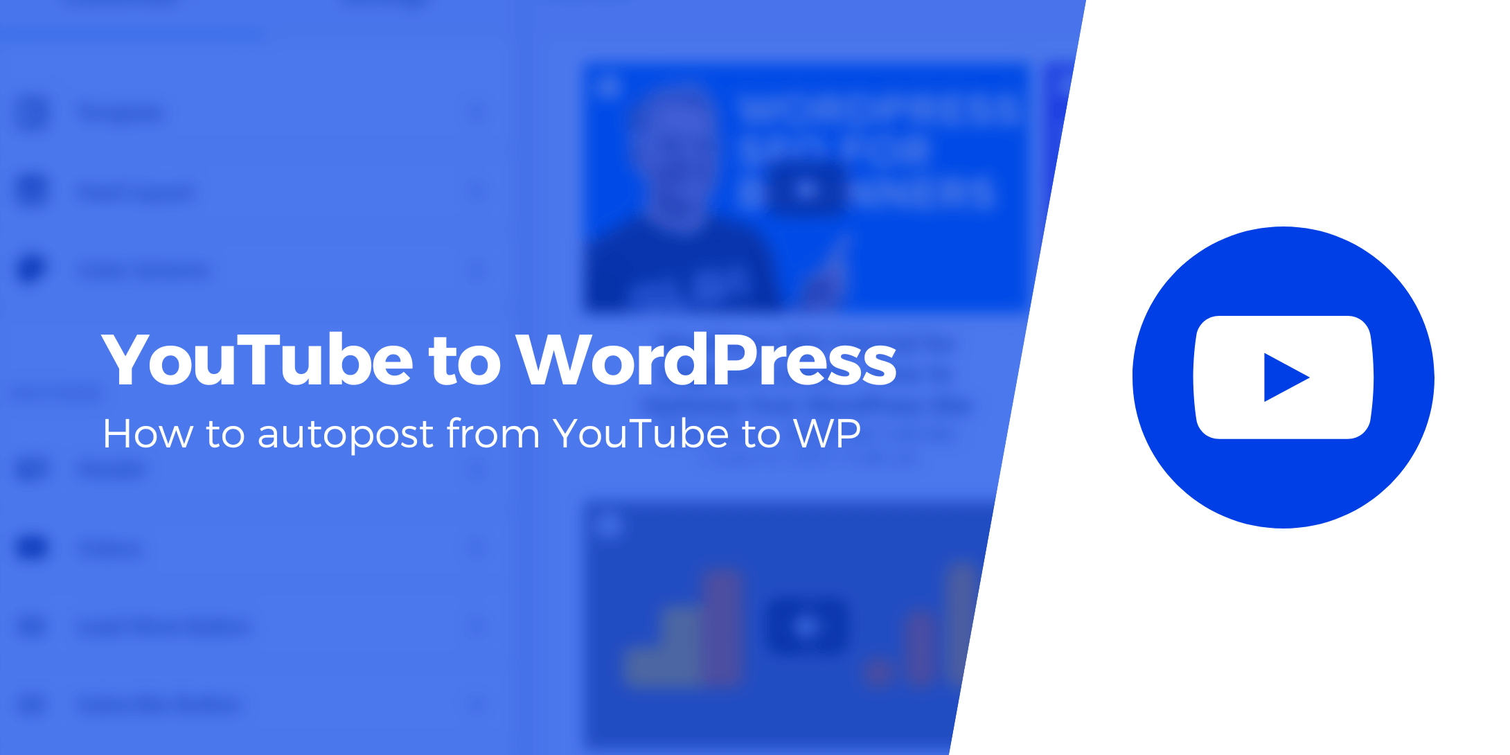 YouTube to WordPress Auto Post: How to Set It Up Easily?