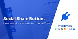 3 Easy Ways To Add Social Share Buttons To Wordpress