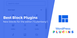 10 Best Block Plugins for WordPress to Extend the Block Editor