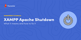 How to Fix XAMPP Error "Apache Shutdown Unexpectedly"