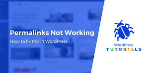 How to Fix WordPress Permalinks Not Working