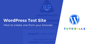 How to Create a Free WordPress Test Site: Easy-to-Follow Guide