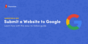 How to Submit Website to Google (Easy Step-by-Step Guide)