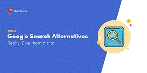 Still Using Google Search? Try These Two Alternatives Instead