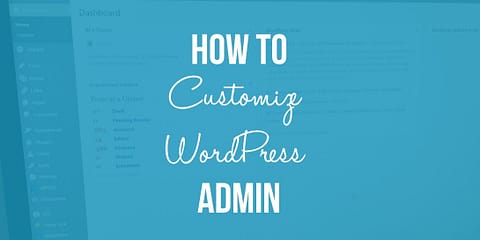 How to Customize WordPress Admin Interface