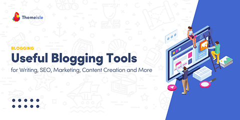 10 Insanely Useful Blogging Tools for Writing, SEO, Marketing, Content ...