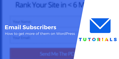How to Get More WordPress Email Subscribers (Proven Methods)