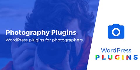 6 Great WordPress Plugins for Photographers, Plus Why You Need Them
