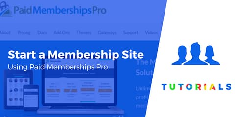 How to Start a Membership Site on WordPress With Paid Memberships Pro