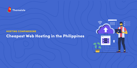 5 Best Options for the Cheapest Web Hosting in Philippines