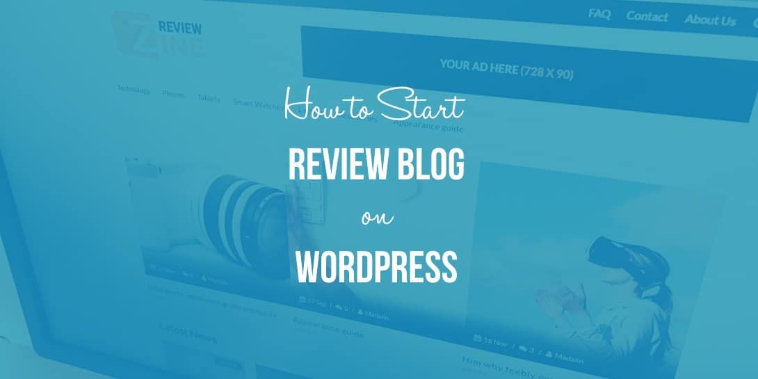 How to Start a WordPress Review Blog (in 5 Easy Steps)