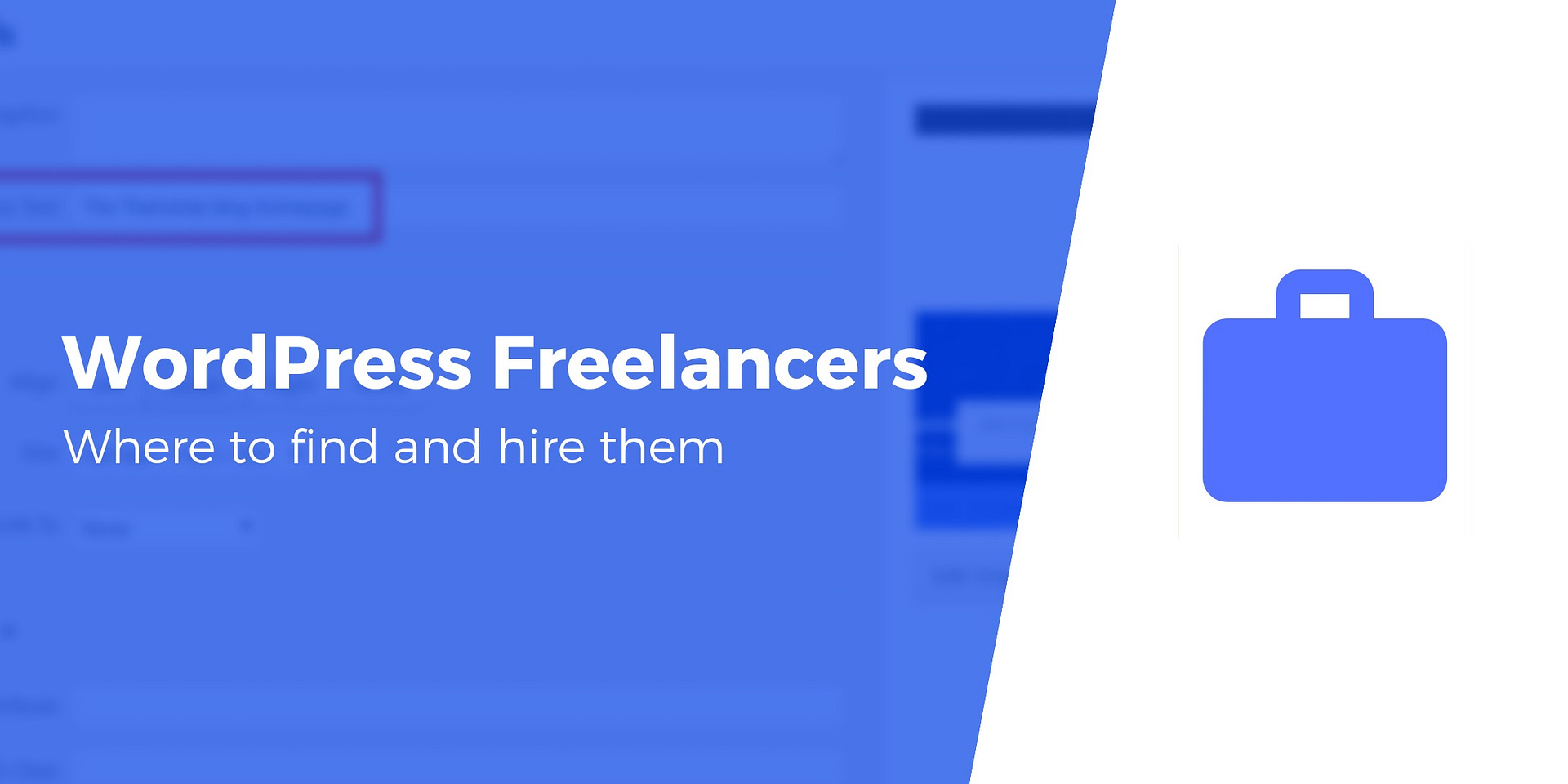 6 Sites to Hire WordPress Freelancers if You Need a Helping Hand