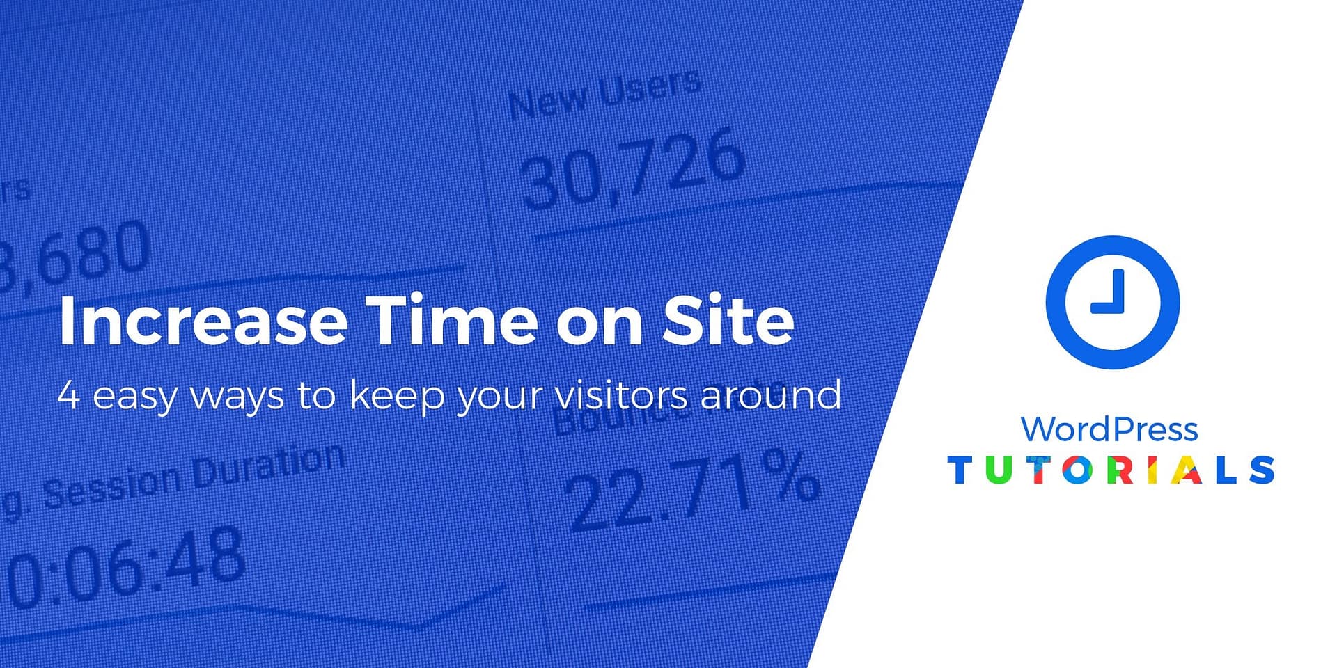 5 Easy Ways to Increase Time on Site and Keep Your Visitors Around
