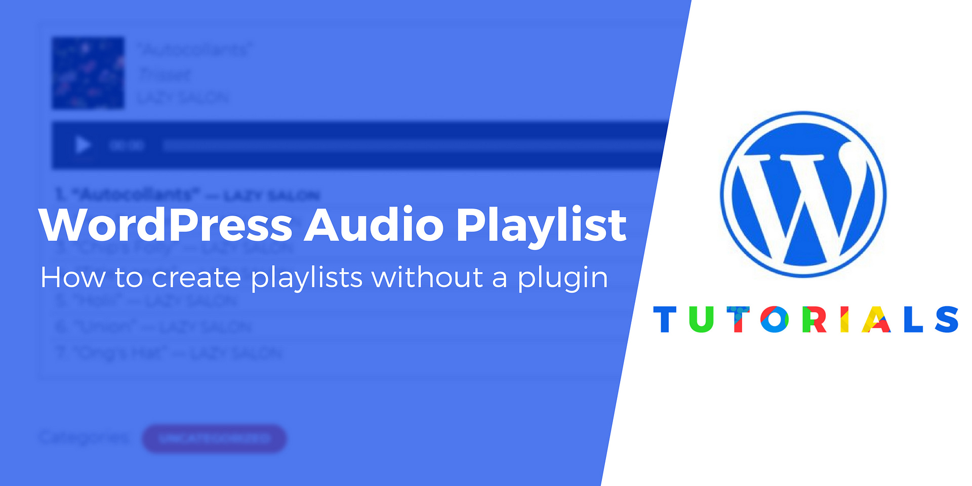 Beginner's Guide: How to Create a WordPress Audio Playlist Without Plugins