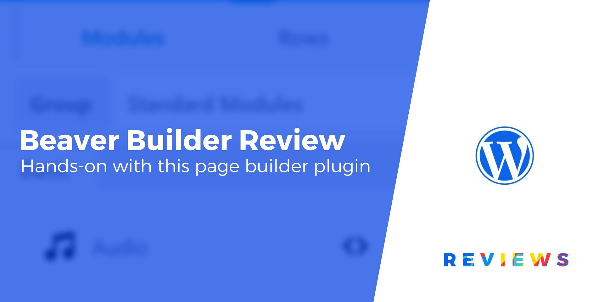 Beaver Builder Review: Is This WordPress Page Builder Still Good?