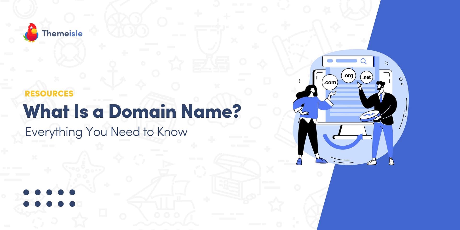 What Is a Domain Name? Everything You Need to Know