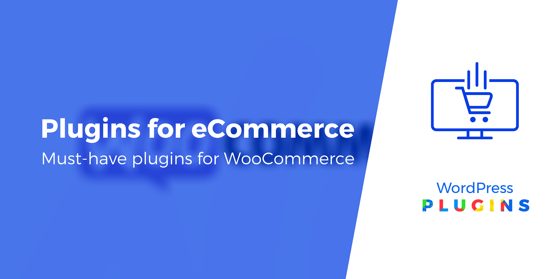 17 Best WordPress Plugins for Ecommerce Stores