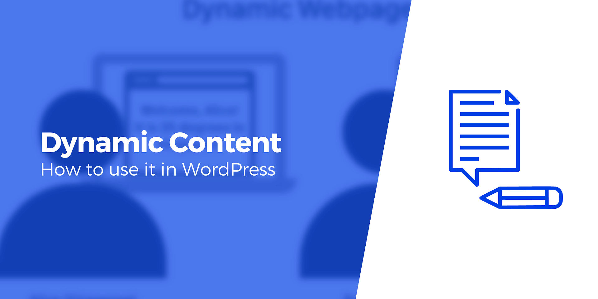 WordPress Dynamic Content: 3 Best Plugins to Set It Up